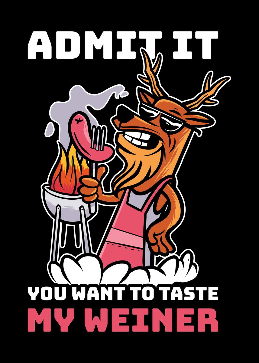 'Want To Taste My Weiner' Poster by CatRobot | Displate