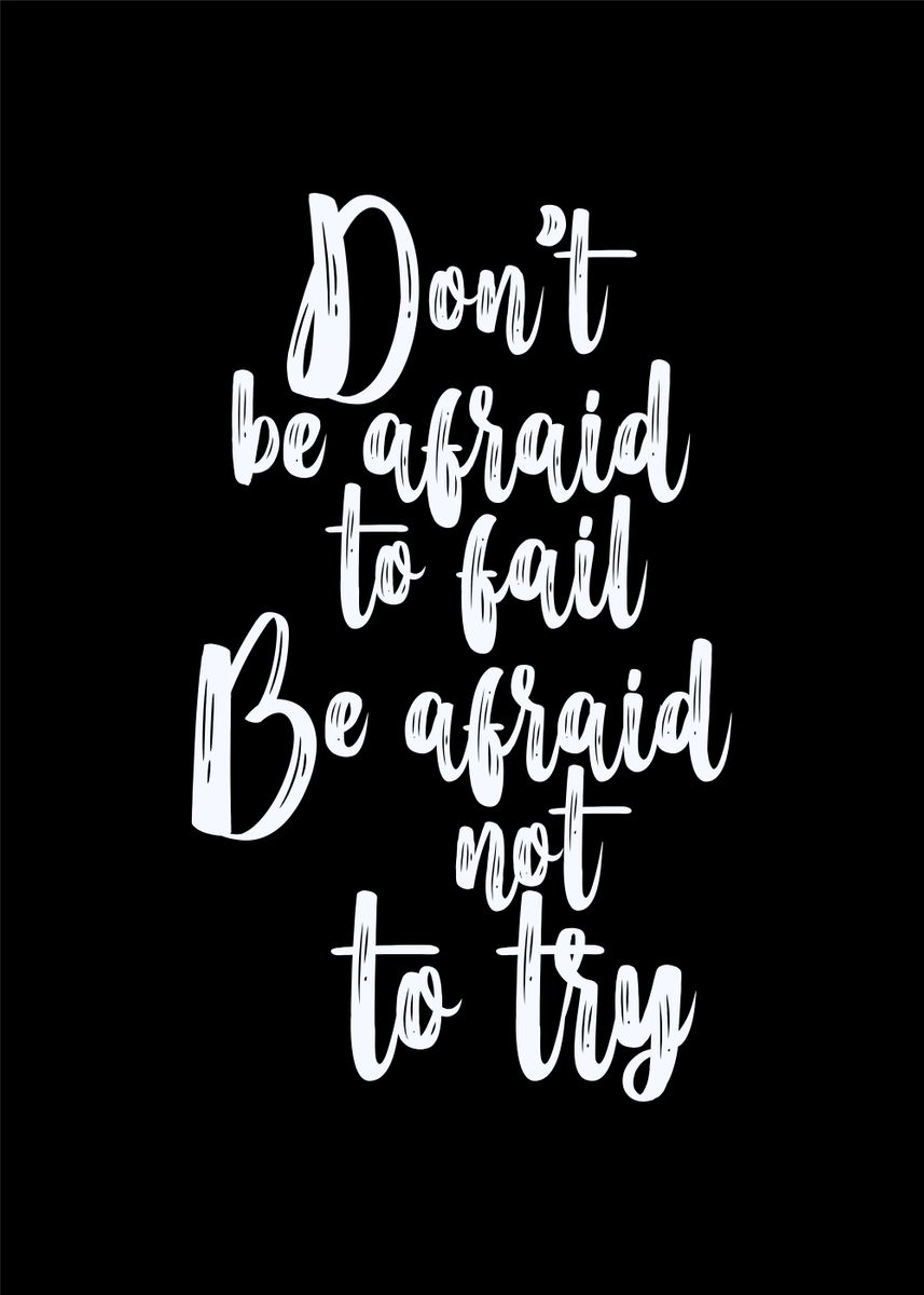 'motivational quote textart' Poster, picture, metal print, paint by ...