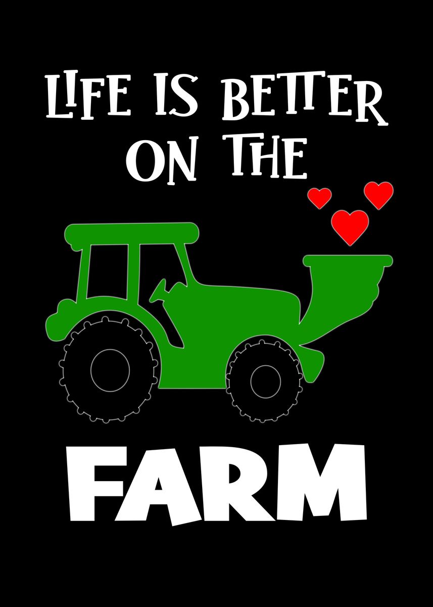 'Life Is Better On The Farm' Poster, picture, metal print, paint by ZS ...