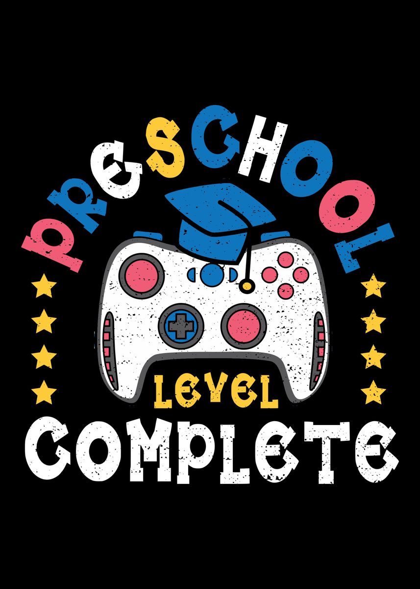 'Preschool Level Complete' Poster by DesignsByJnk5 | Displate