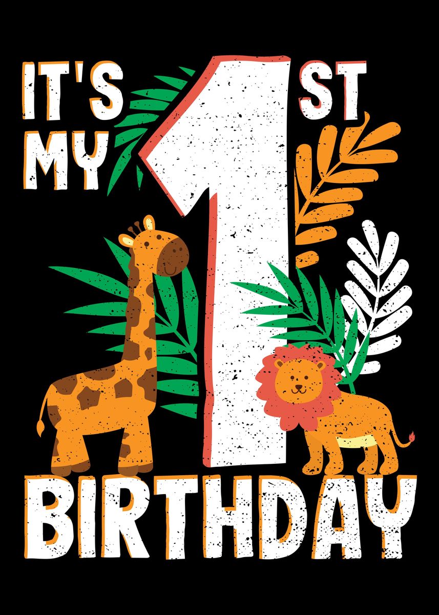 'Its My 1St Birthday' Poster by DesignsByJnk5 | Displate