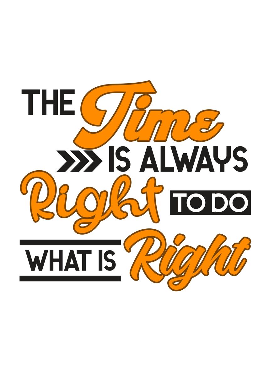 'The Time is always right' Poster, picture, metal print, paint by BeMi ...