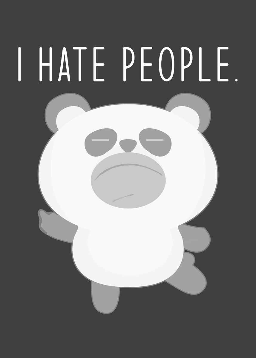 'Funny Panda I Say I Hate' Poster by schmugo | Displate