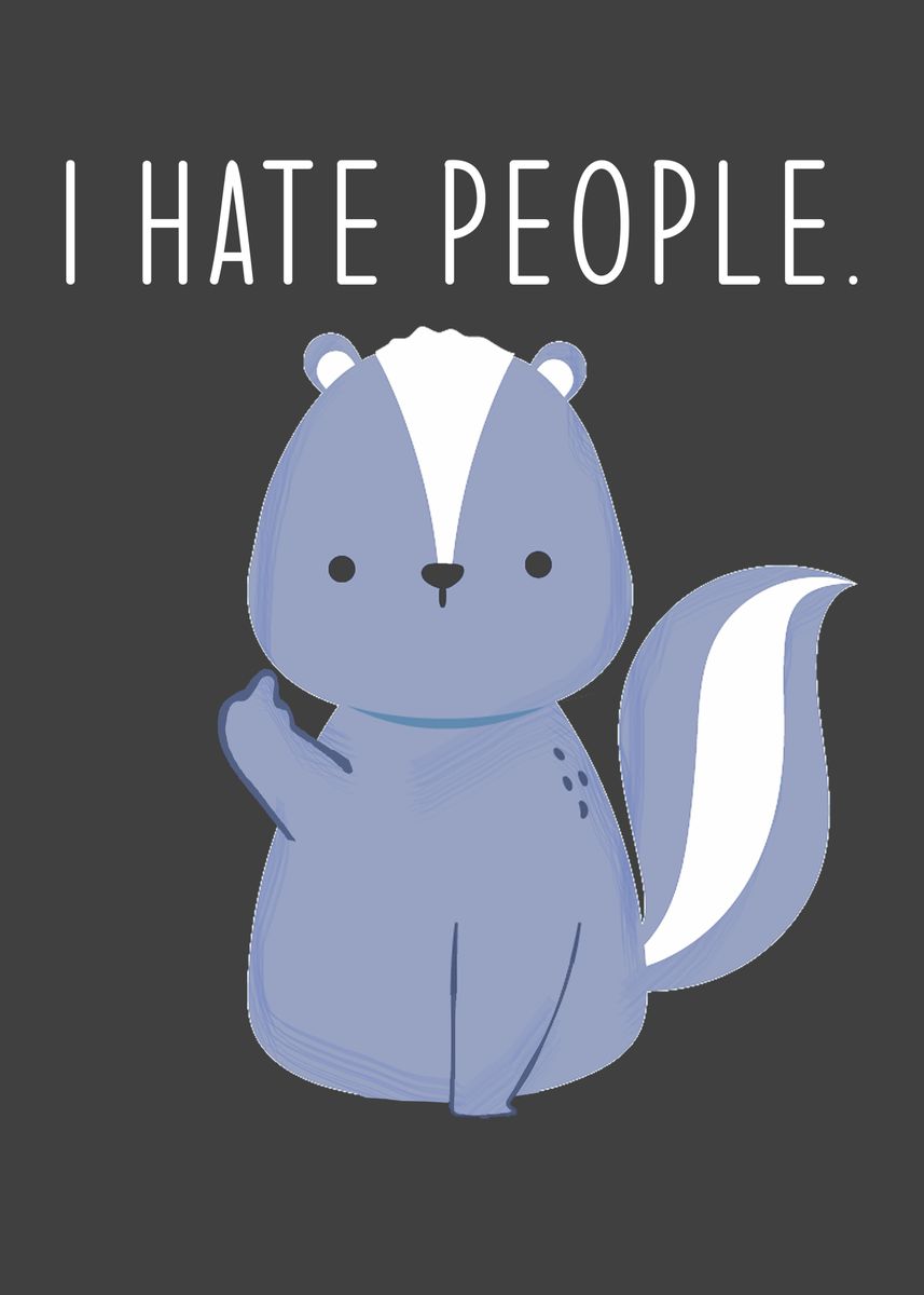 'Funny Squirrel Say I Hate' Poster by schmugo | Displate