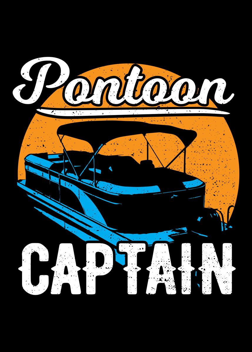 'Pontoon Captain' Poster, picture, metal print, paint by DesignsByJnk5 ...