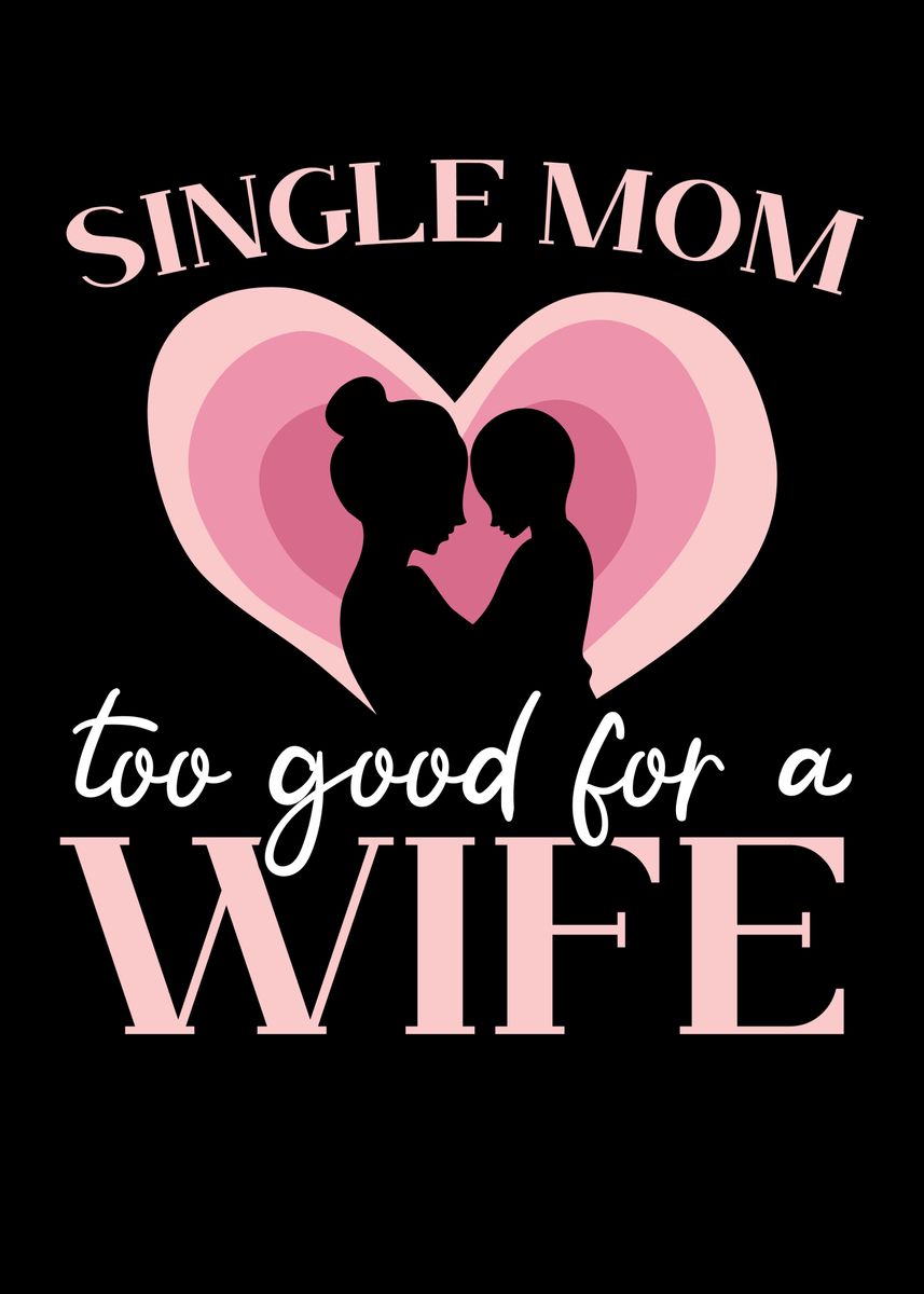 'Single Mom' Poster by NAO | Displate
