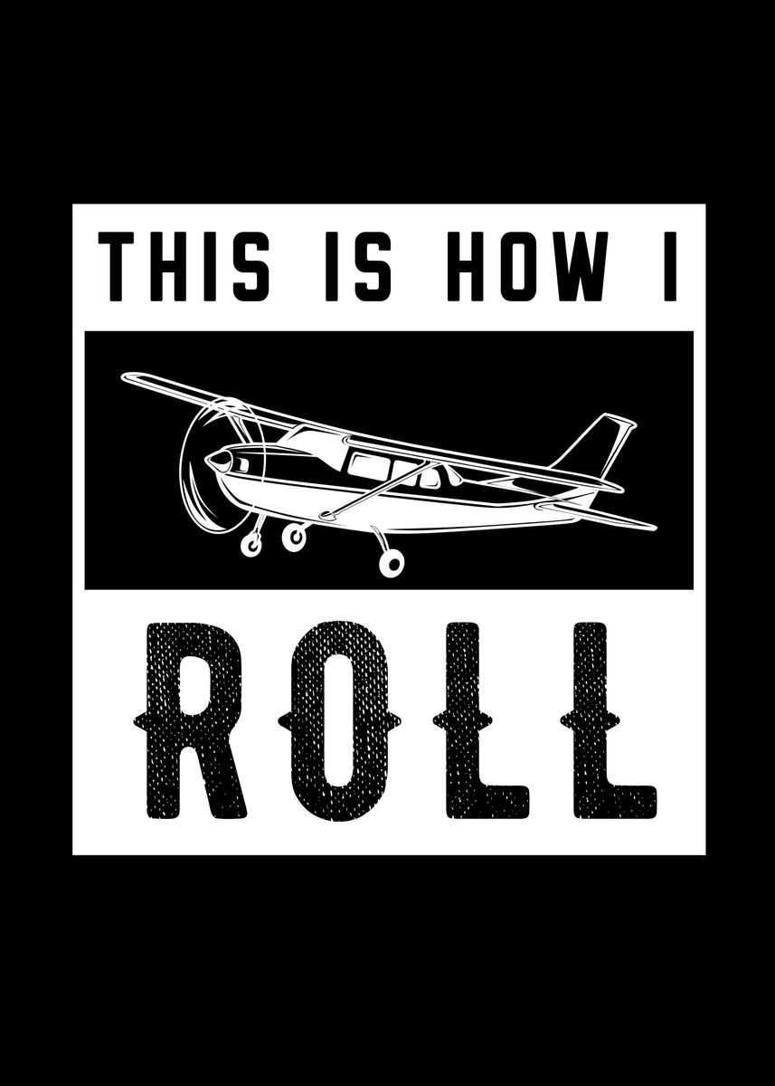 'This Is How I Roll' Poster by ZS C O M M E R C E | Displate