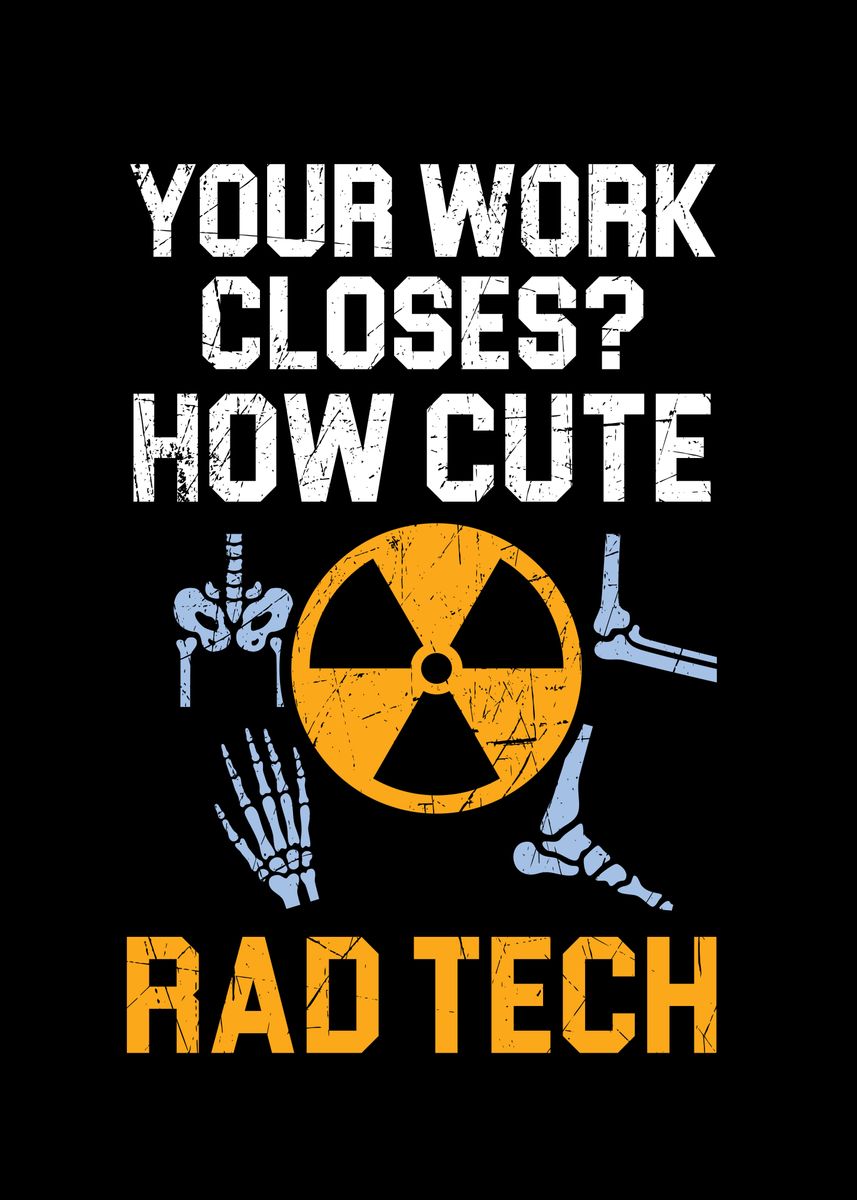 'Rad Radiologist Radiologic' Poster by NAO | Displate