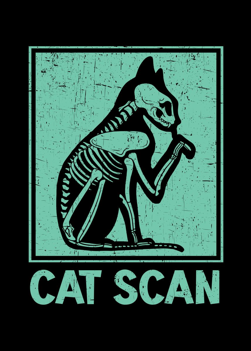 'Cat Scan Radiologist' Poster, picture, metal print, paint by NAO ...