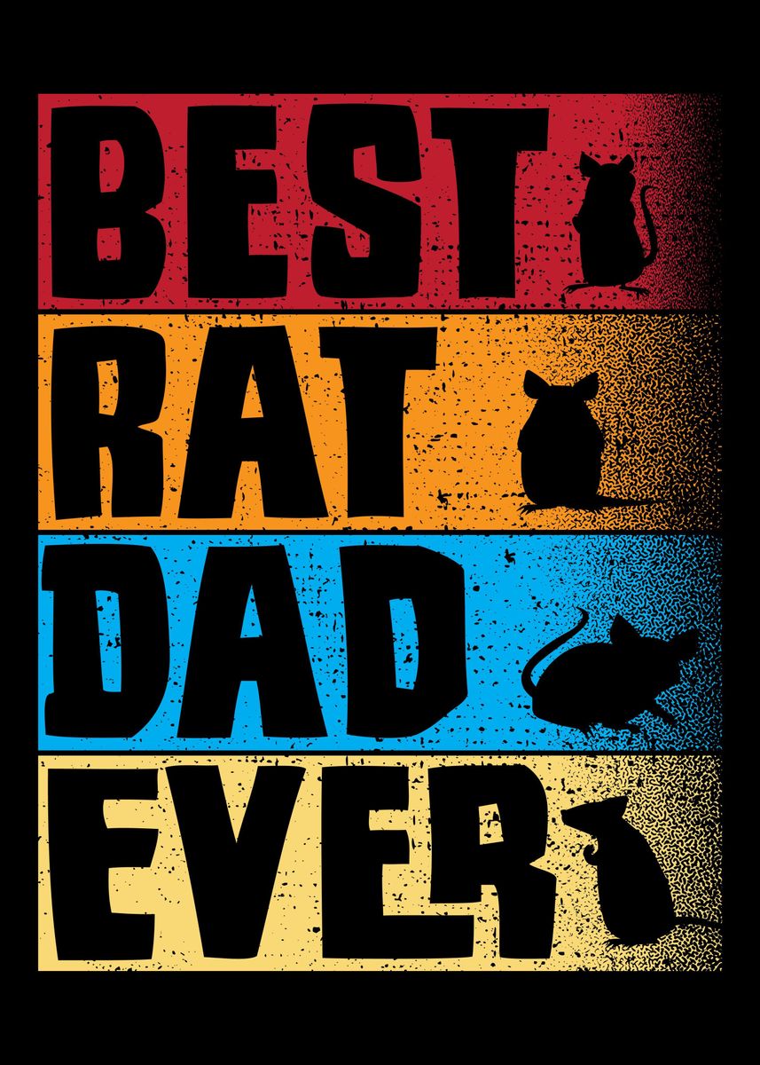 'Best Rat Dad Ever' Poster by DesignsByJnk5 | Displate