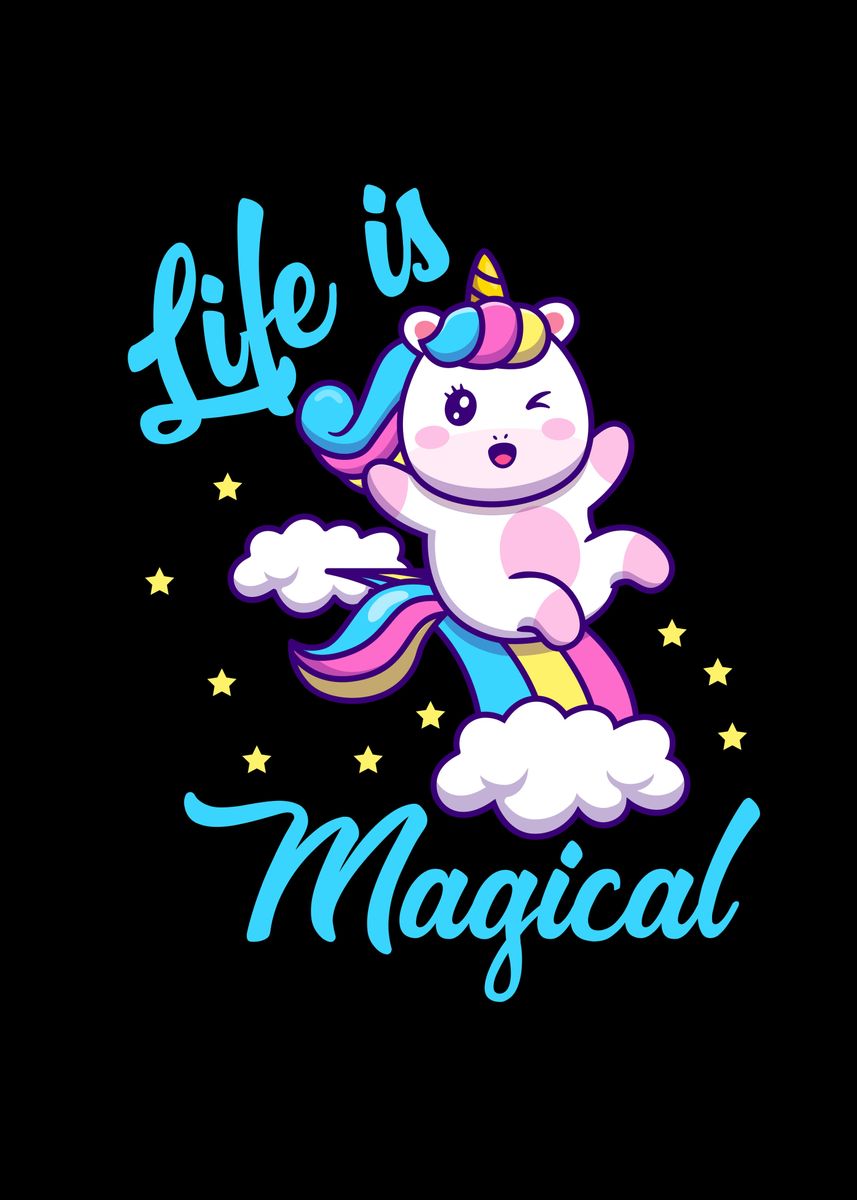 'Life Is Magical' Poster, picture, metal print, paint by ZS C O M M E R ...