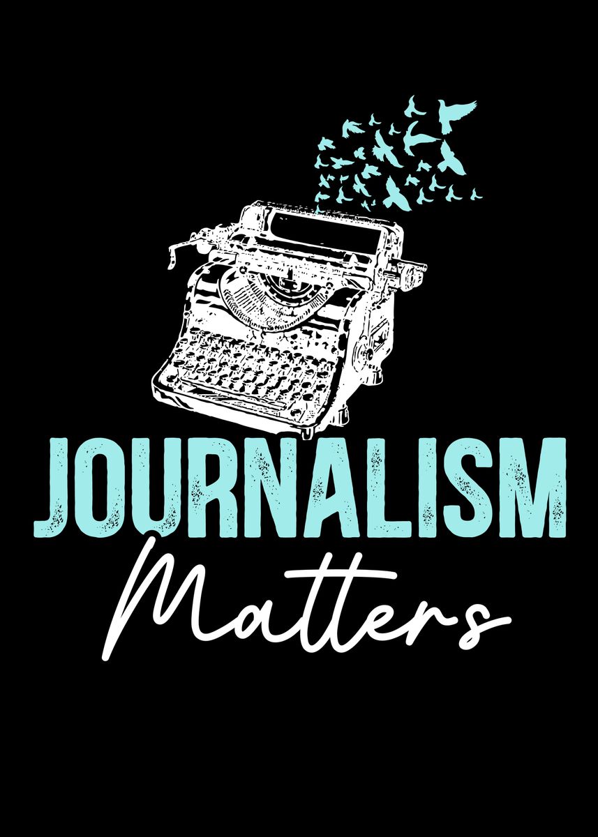'Journalism Matters' Poster, picture, metal print, paint by NAO | Displate