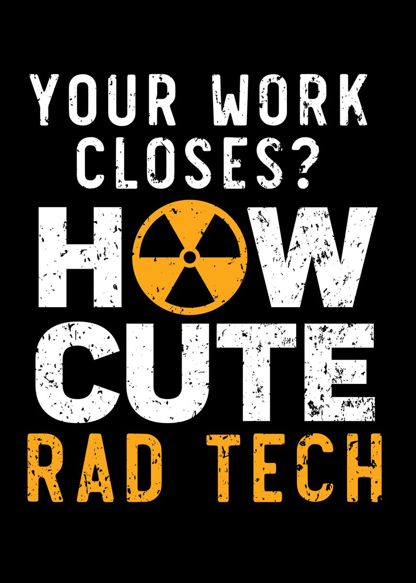 'Rad Radiologist Radiologic' Poster, picture, metal print, paint by NAO ...