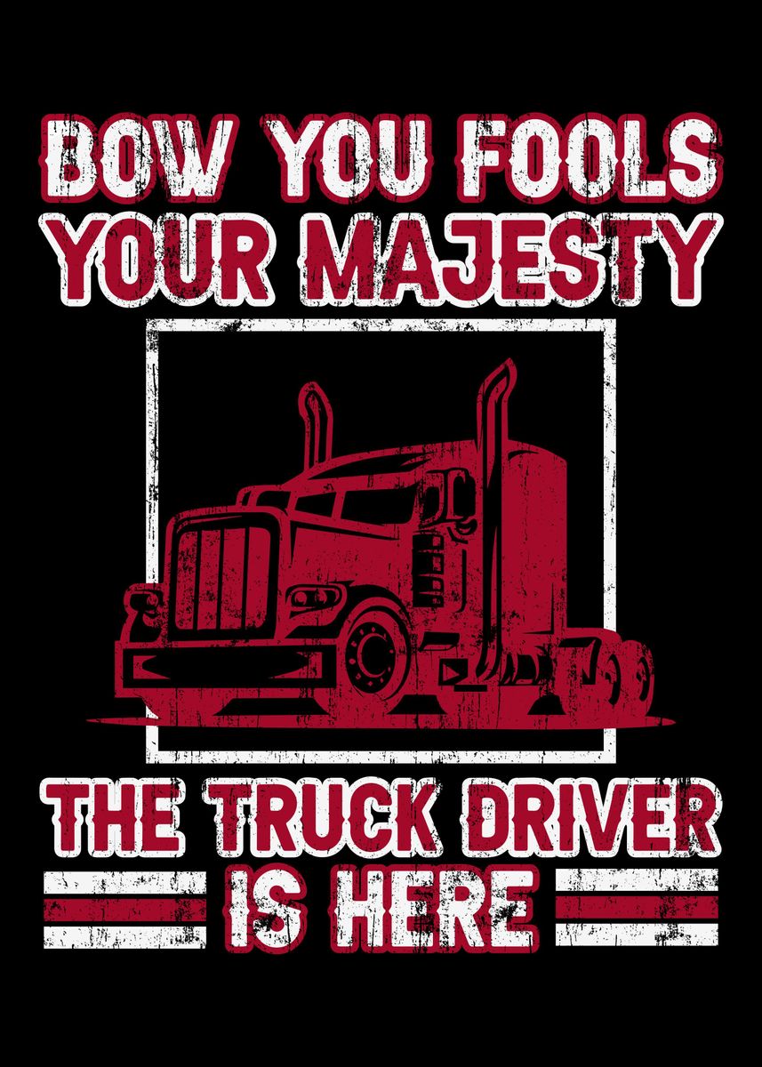 'Truck Driver Trucking' Poster, picture, metal print, paint by ...