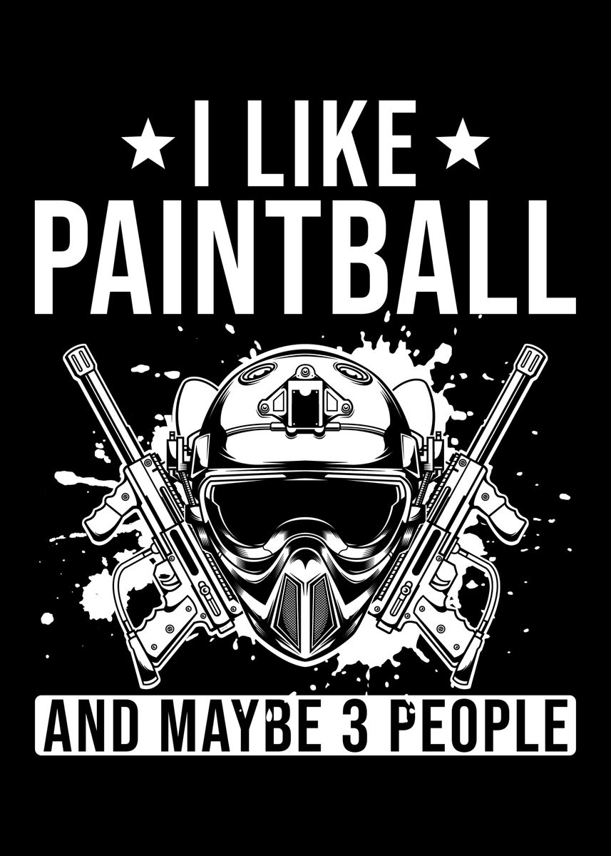 'Paintball Saying funny' Poster, picture, metal print, paint by schmugo ...