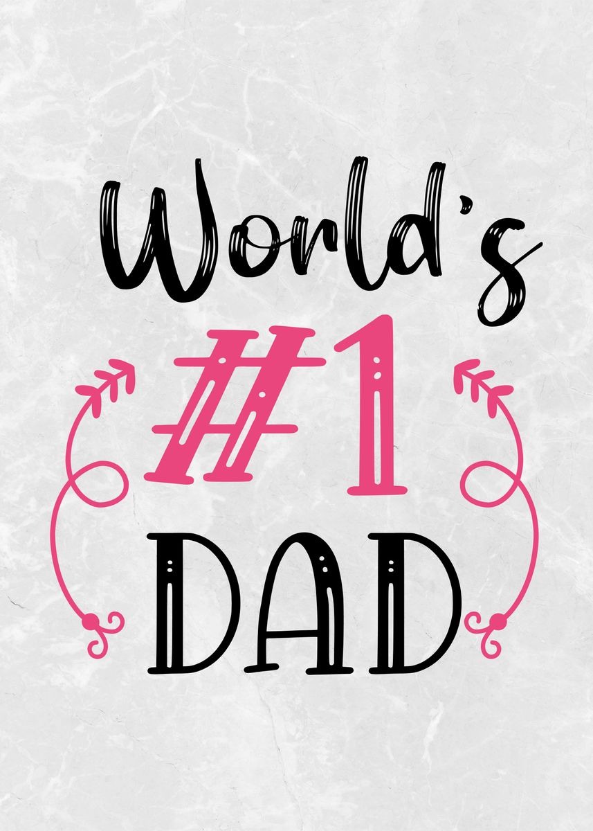 'Worlds 1 Dad' Poster by Neon Moon | Displate