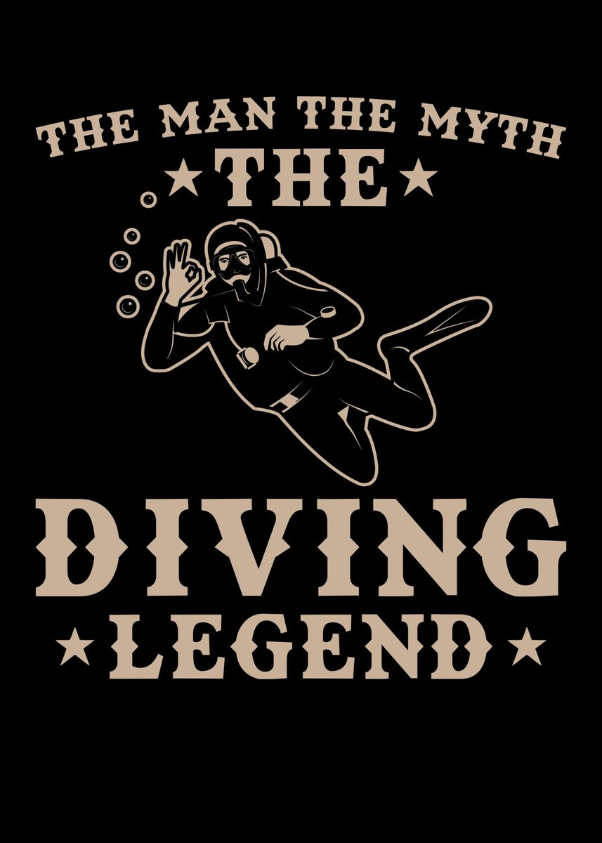 'Diver The Man Of The Myth' Poster by schmugo | Displate