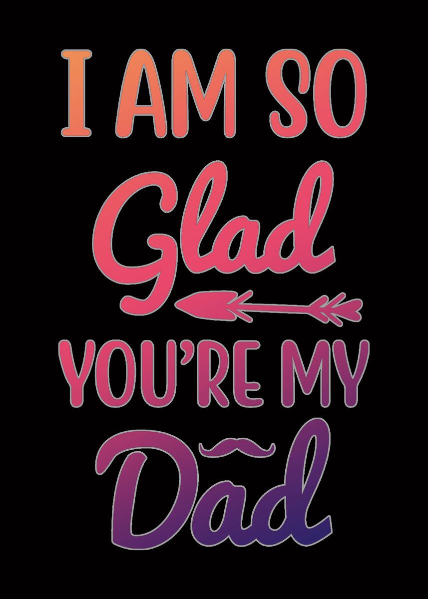 'Dad' Poster, picture, metal print, paint by Neon Moon | Displate