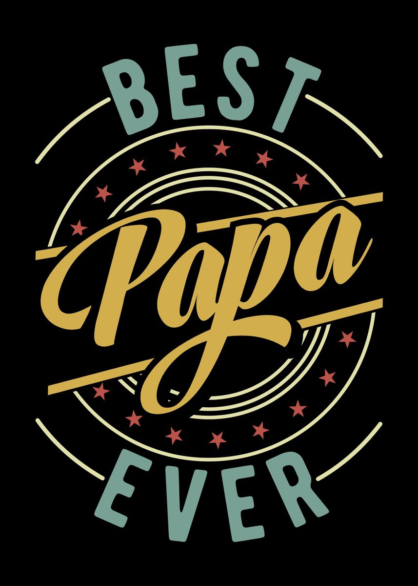 'Best Papa Father' Poster, picture, metal print, paint by ...