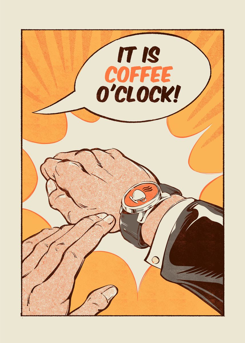 'It is coffee oclock' Poster by Ilustrata | Displate