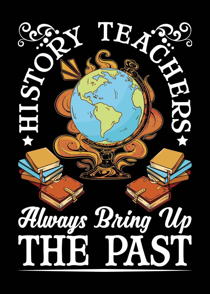 'History Teacher Historian' Poster, picture, metal print, paint by ...