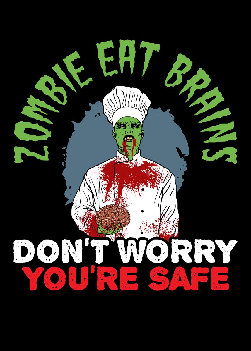 'Zombie Eat Brains' Poster, picture, metal print, paint by NAO | Displate
