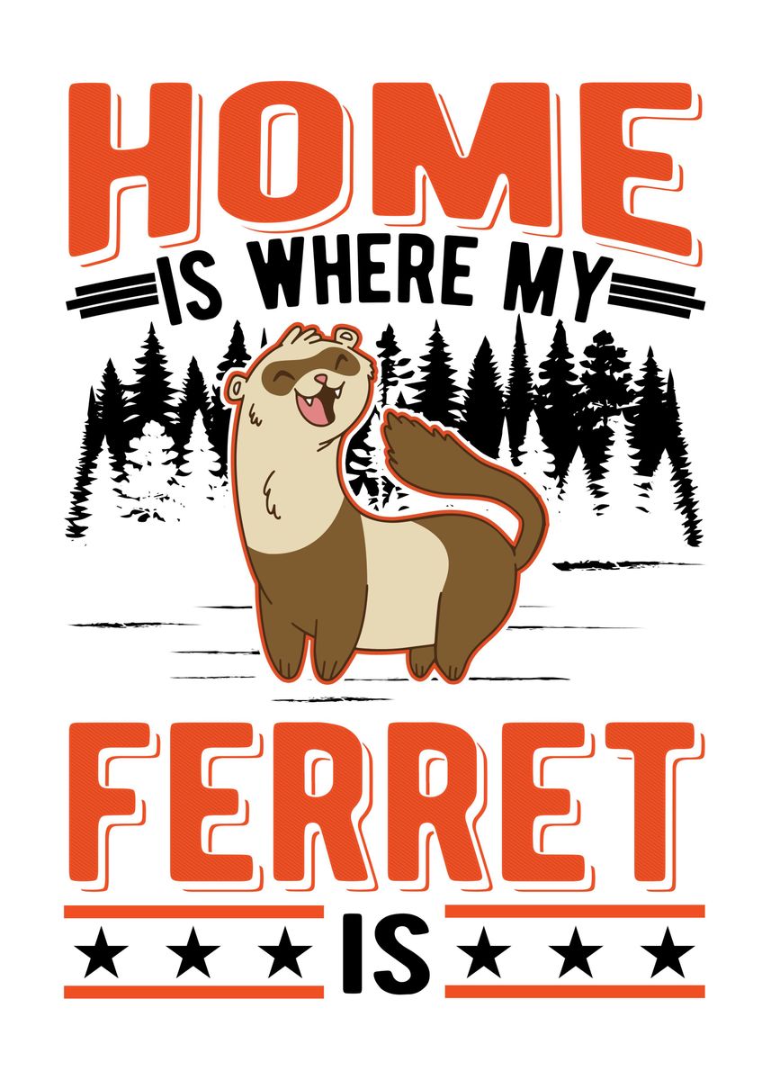 'Ferret Lover' Poster by FavoritePlates | Displate
