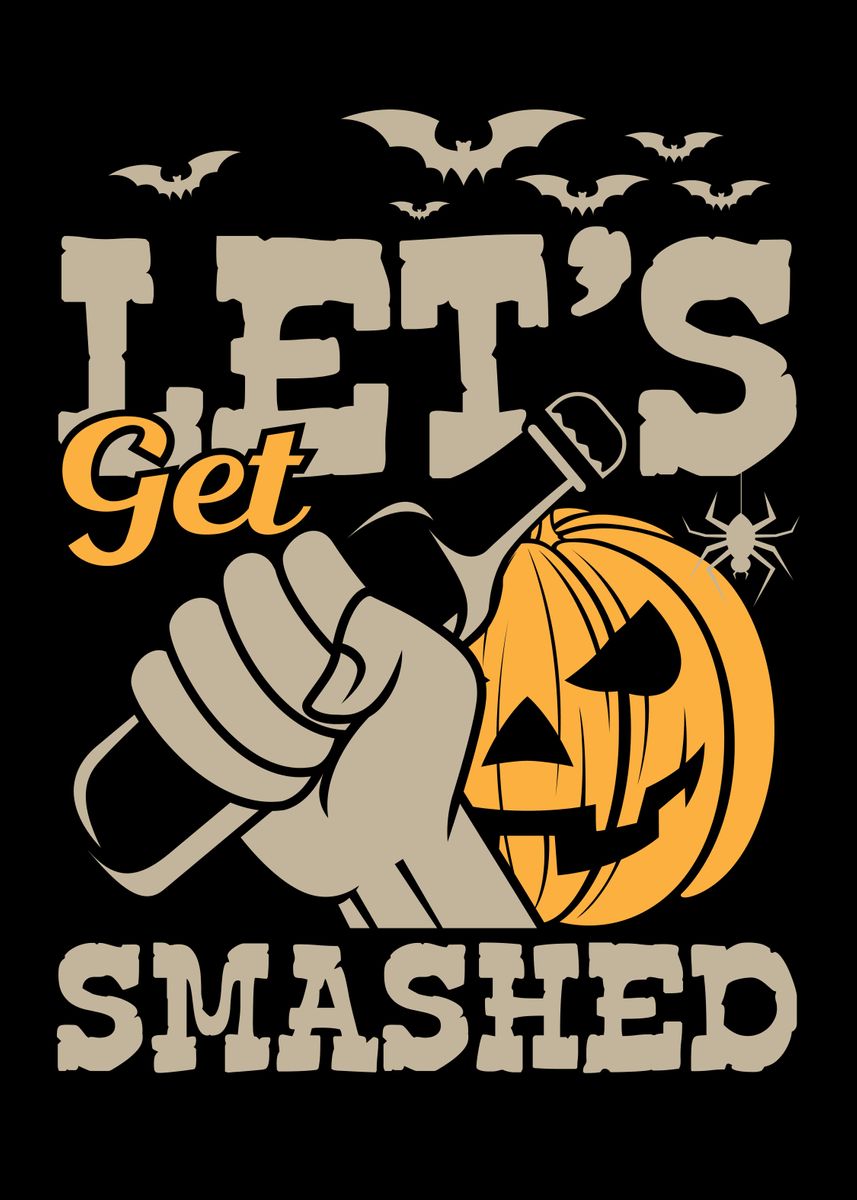 'Lets Get Smashed' Poster by platenum | Displate
