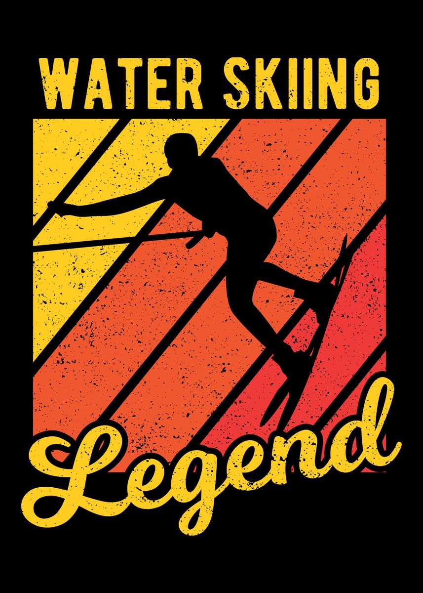 'Water Skiing Legend' Poster by DesignsByJnk5 | Displate