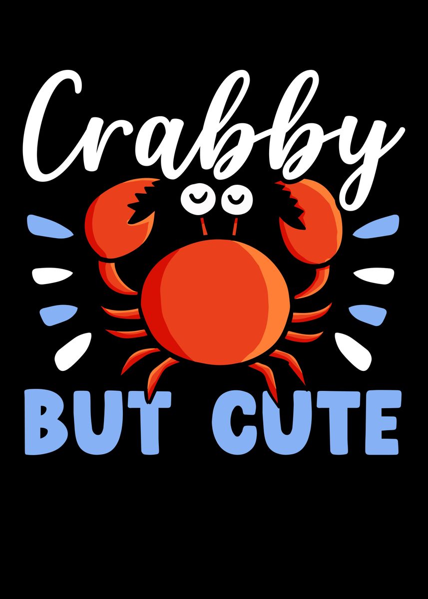 'Crabby But Cute' Poster, picture, metal print, paint by NAO | Displate