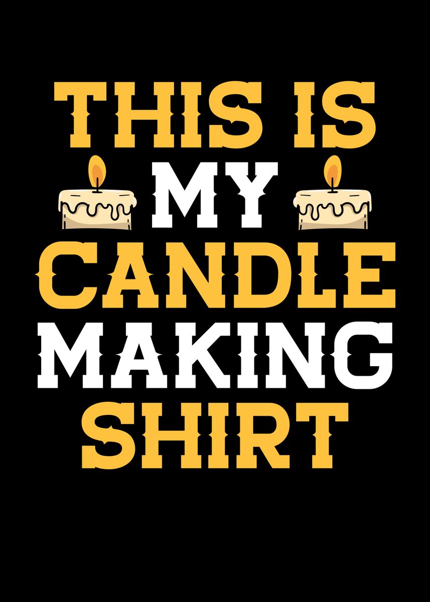 'This is my candle making s' Poster by BeMi | Displate