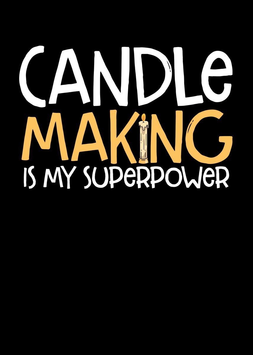 'Candle making superpower' Poster by BeMi | Displate