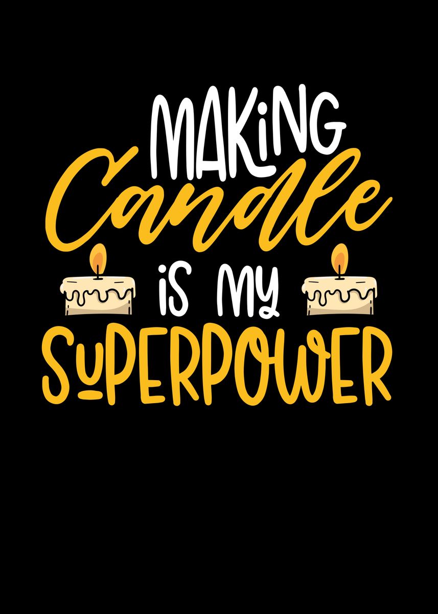 'Making candle is my Power' Poster by BeMi | Displate