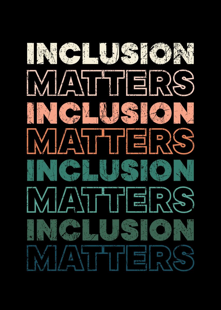 'Inclusion Matters' Poster by NAO | Displate
