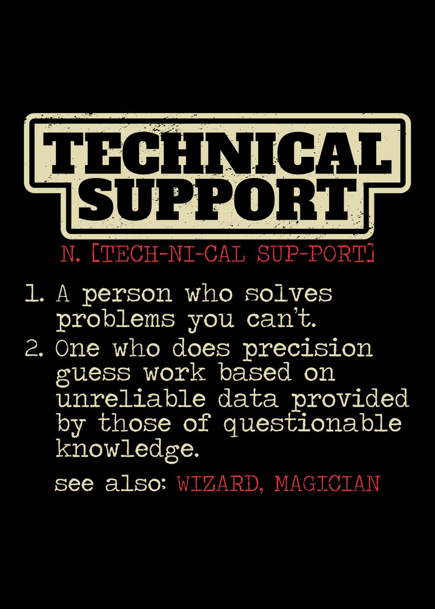 'Technical Support' Poster, picture, metal print, paint by ZS C O M M E ...
