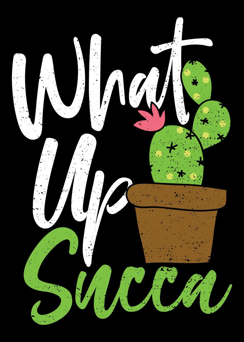 'What Up Succa' Poster, picture, metal print, paint by DesignsByJnk5 ...
