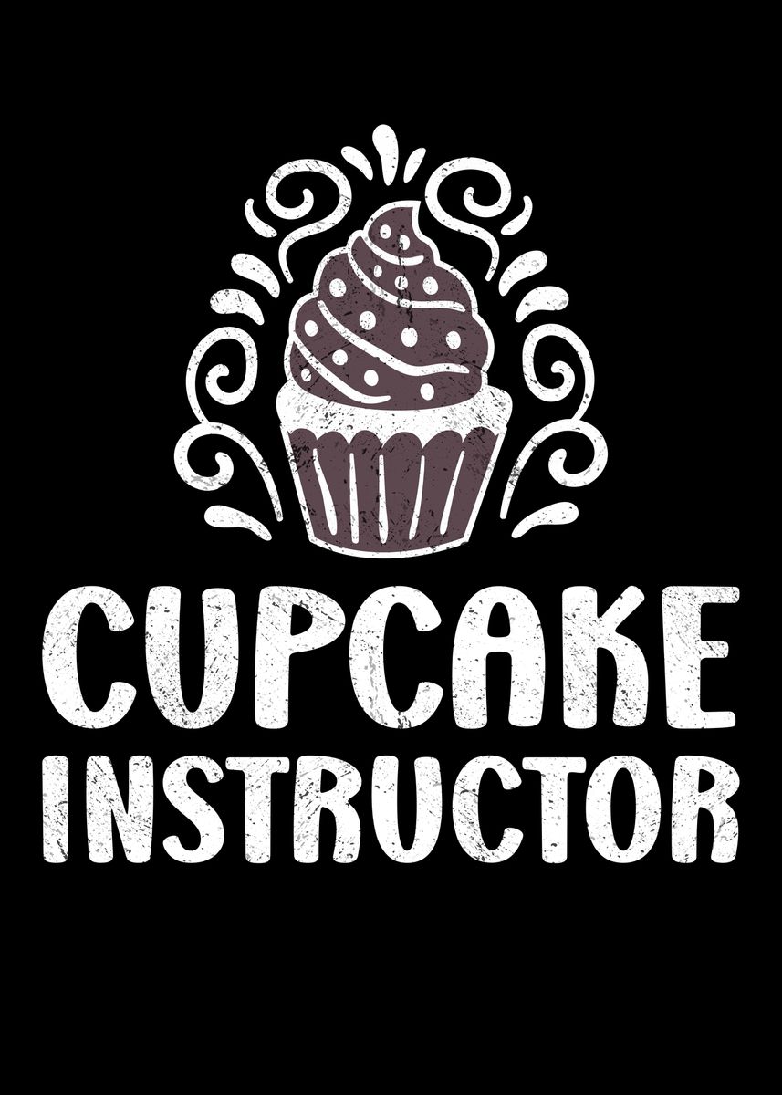 'Cupcake Instructor' Poster, picture, metal print, paint by Lukes Pixel ...