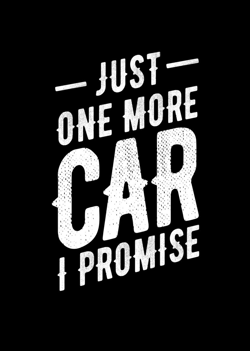 'Just One More Car I' Poster by ZS C O M M E R C E | Displate