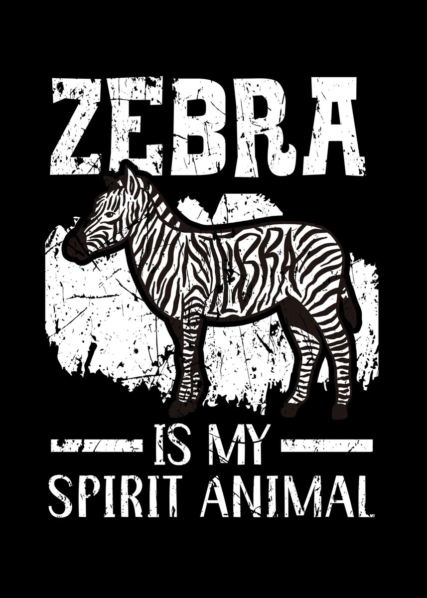'Zebra Is My Spirit Animal' Poster by NAO | Displate