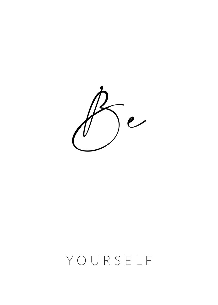 'Be Yourself' Poster, picture, metal print, paint by dkDesign | Displate