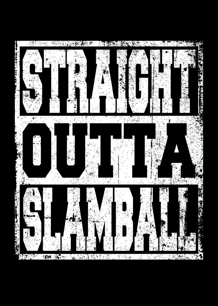 'Slamball Saying funny' Poster by schmugo | Displate