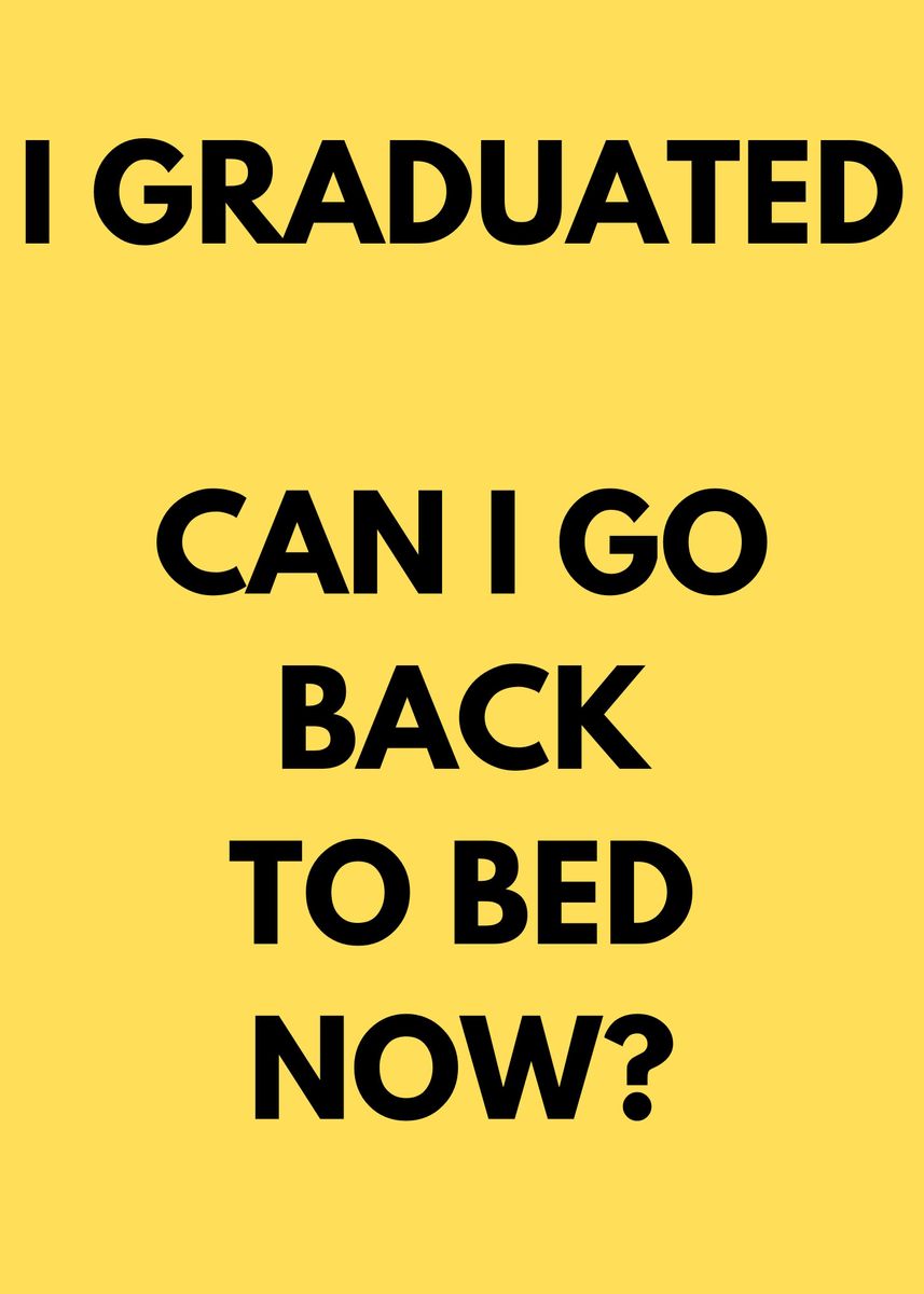 'Funny Graduation Quote' Poster, picture, metal print, paint by ...