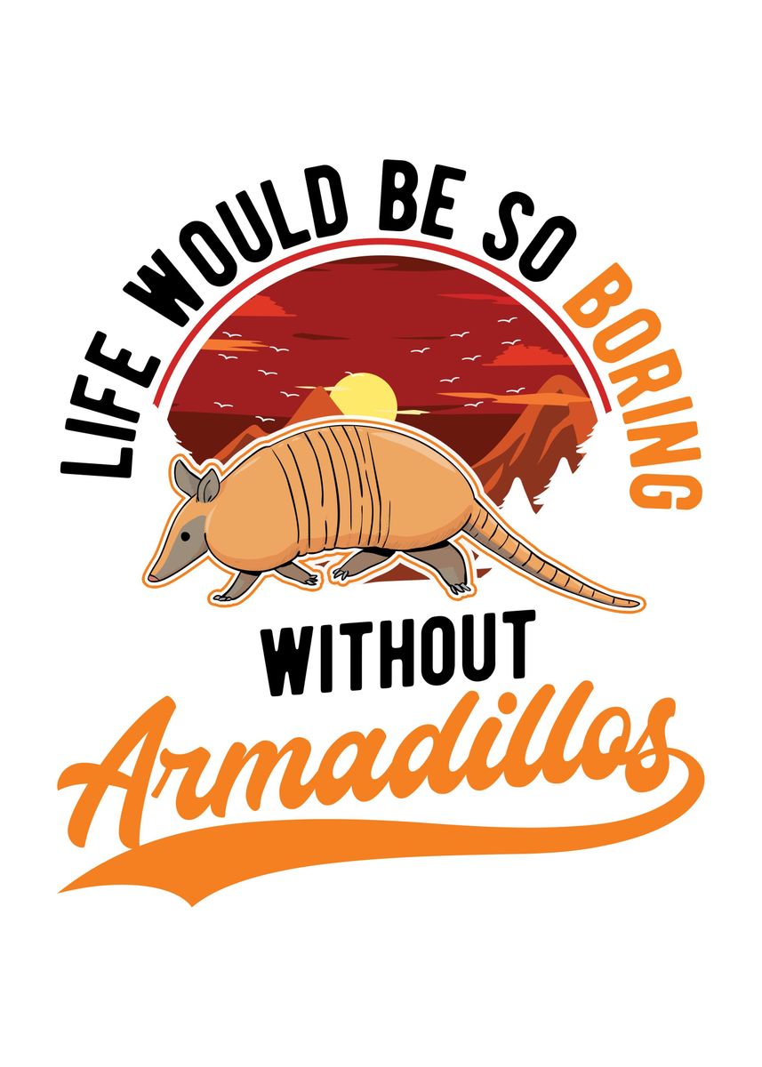 'Armadillo' Poster, picture, metal print, paint by FavoritePlates ...