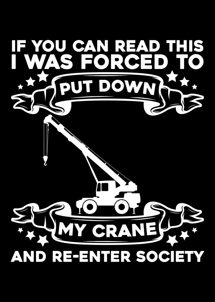 'Crane Operator Rigger' Poster, picture, metal print, paint by ...
