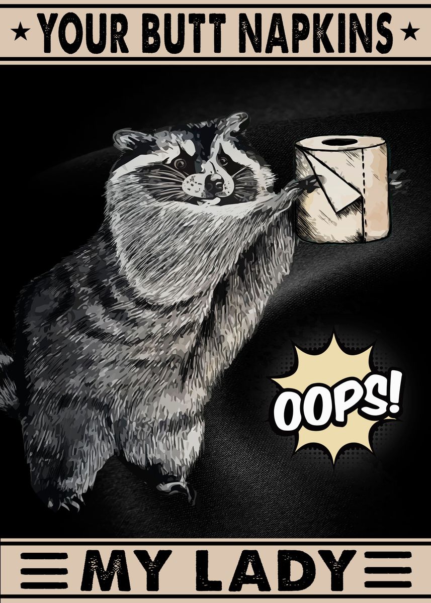 'Your Butt Napkins My Lady ' Poster by Metal Posters | Displate