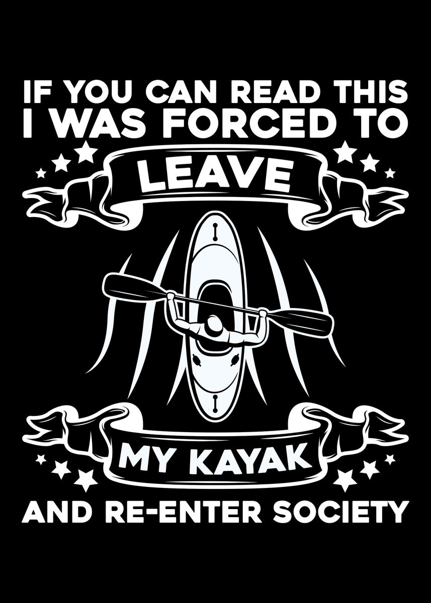 'Kayak Kayaking' Poster by CrazySquirrel | Displate