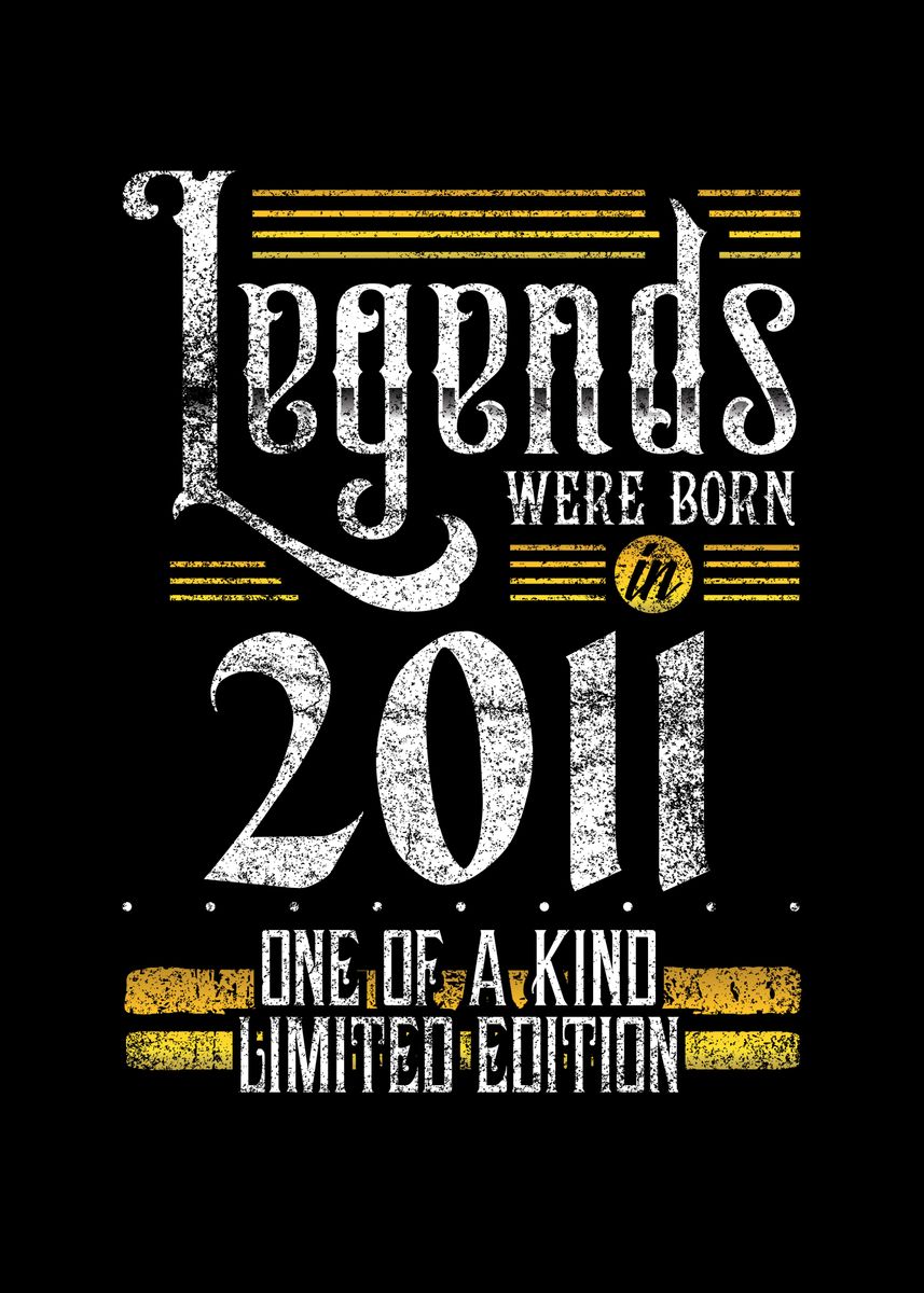'Legends were born in 2011' Poster by BeMi | Displate