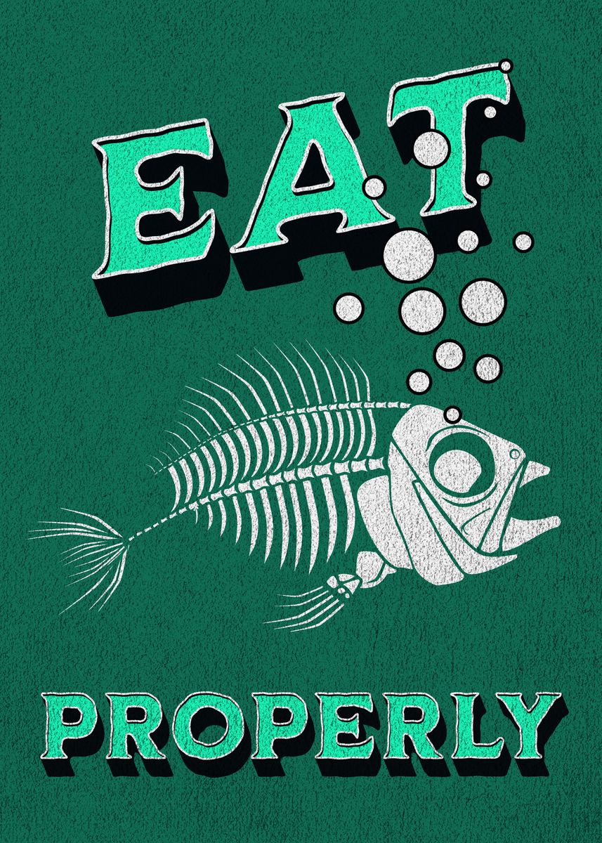 'Eat Properly' Poster, picture, metal print, paint by Artistic Prints ...