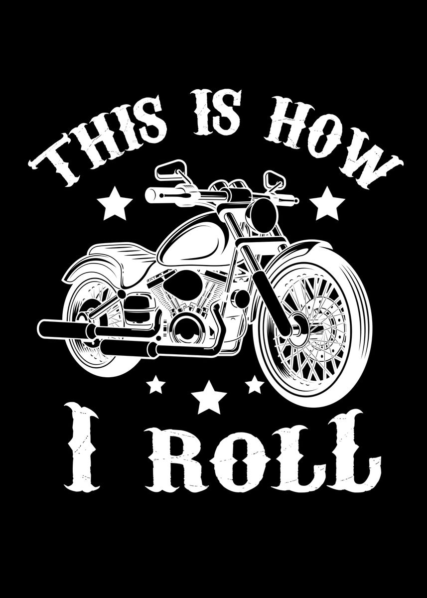 'This Is How I Roll' Poster, picture, metal print, paint by ZS C O M M ...