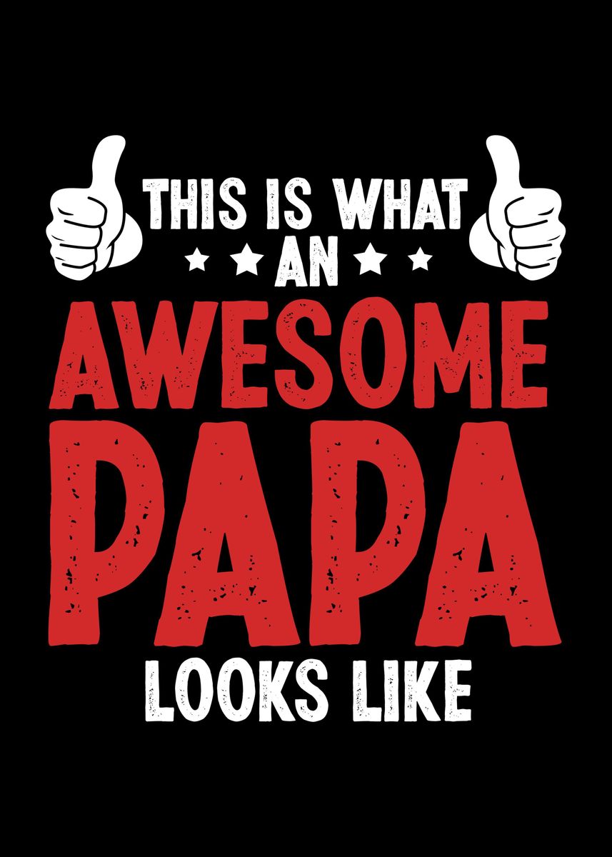 'Awesome Father Best Papa' Poster, picture, metal print, paint by ...